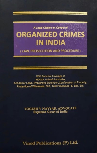 A Legal Classic on Control of Organized Crimes In India (Law ...